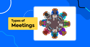 10 Types of Meetings and How to Get the Most Out of Them